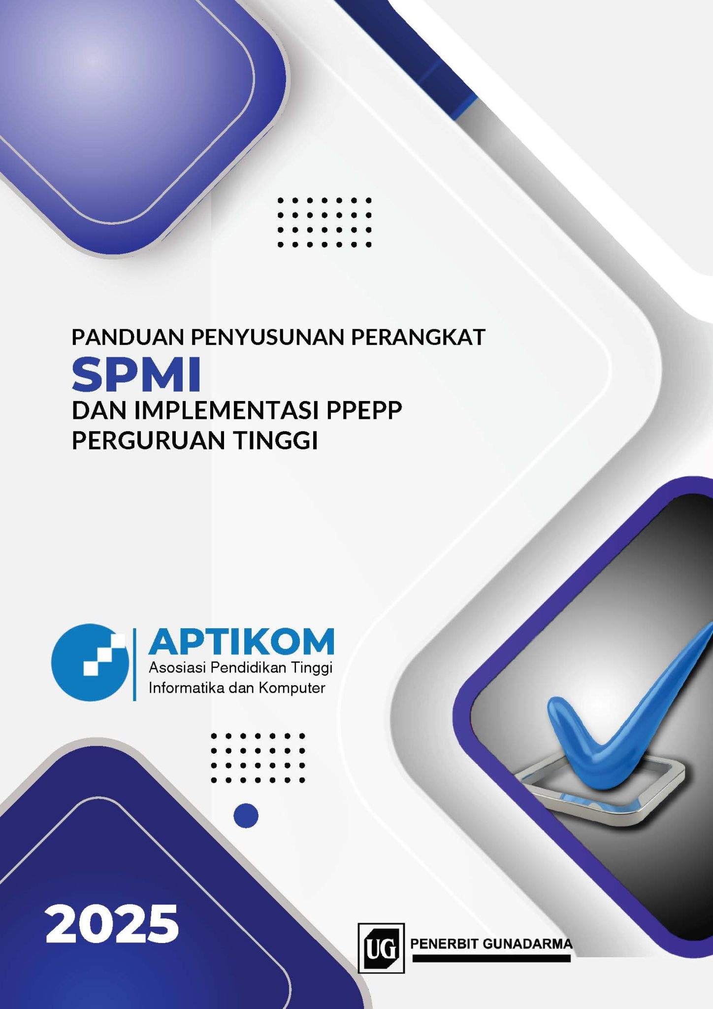 PANDUAN PENYUSUNAN PERANGKAT SPMI DAN IMPLEMENTASI PPEPP PERGURUAN ...